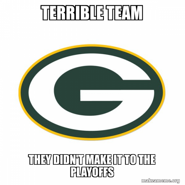 Terrible team they didn't make it to the playoffs - Green Bay Packers ...