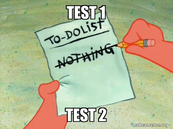 Test 1 Test 2 - TO-DO List Meme Generator