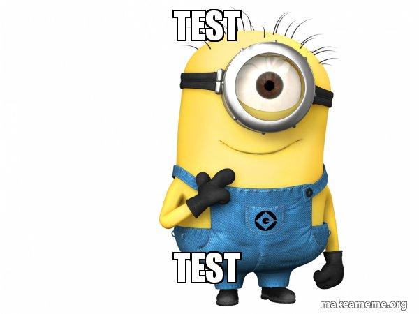 test test - Thoughtful Minion Meme Generator