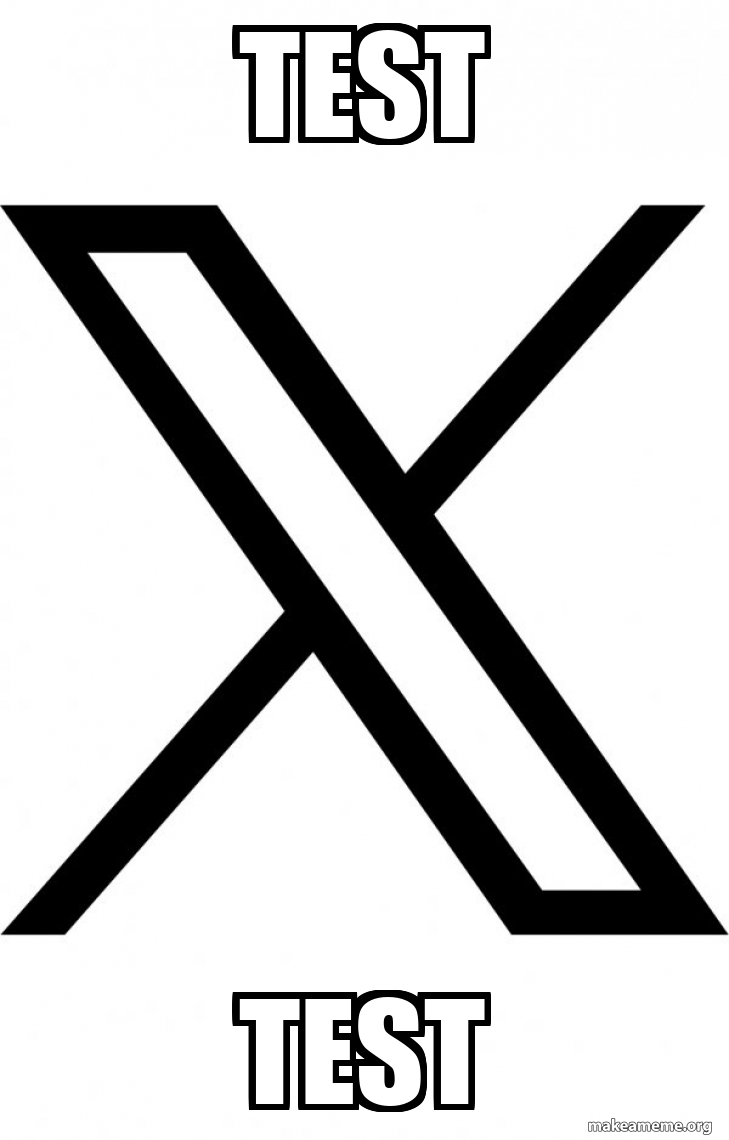 test test - x Meme Generator