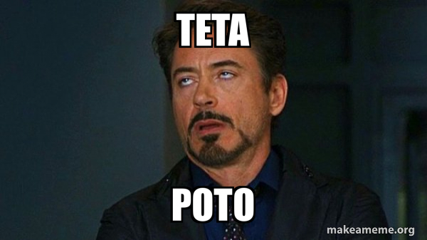 teta poto - Tony Stark Eye Roll Meme Generator