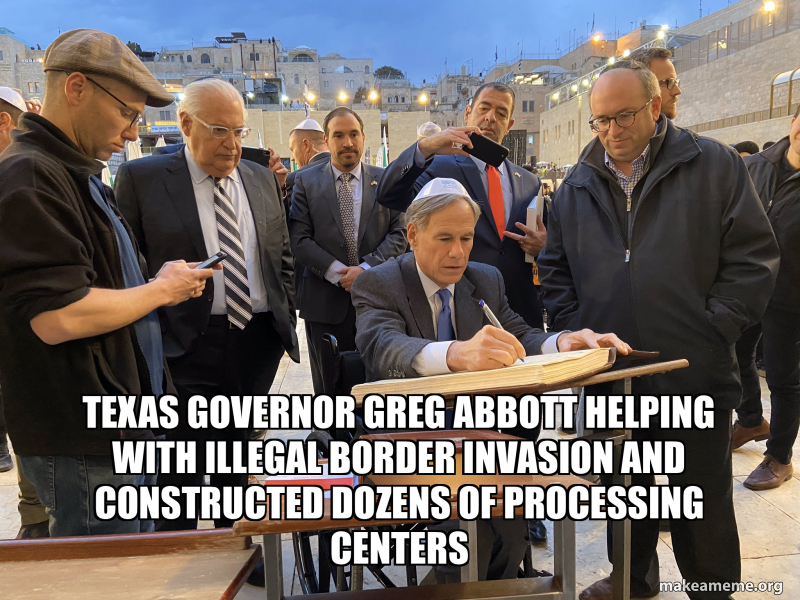 texas governor greg abbott helping with illegal border invasion and ...