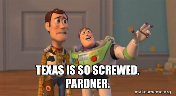 texas is so screwed, pardner. - Buzz and Woody (Toy Story) Meme Meme ...