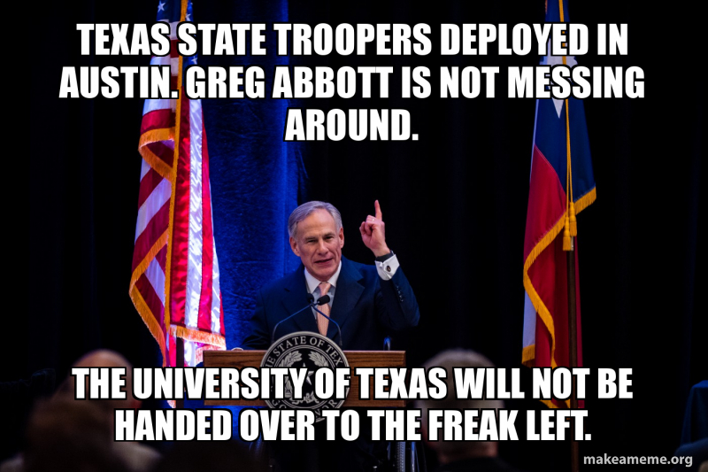 Texas state troopers deployed in Austin. Greg Abbott is not messing ...