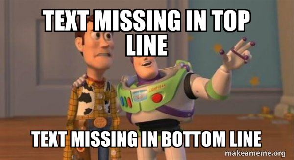 Text missing in top line Text missing in bottom line - Buzz and Woody ...