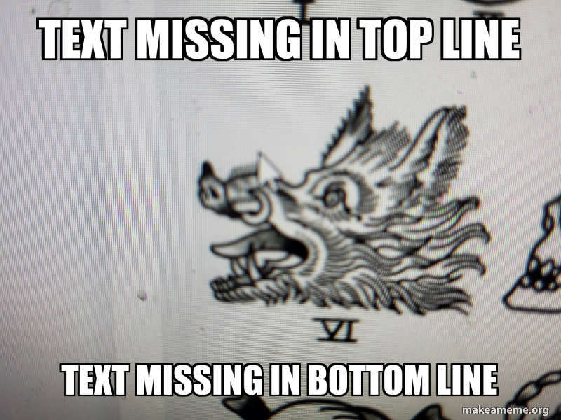 Text missing in top line Text missing in bottom line Meme Generator