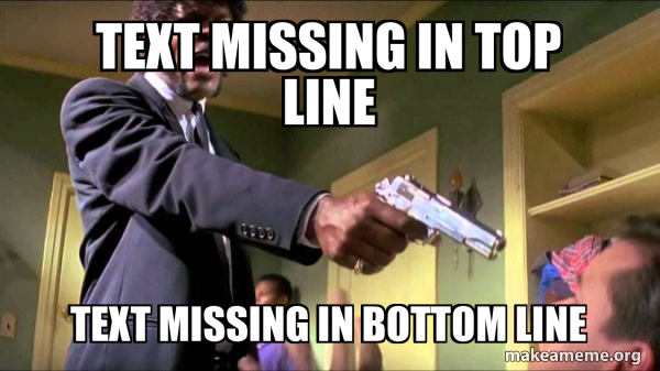 Text missing in top line Text missing in bottom line - Samuel L ...