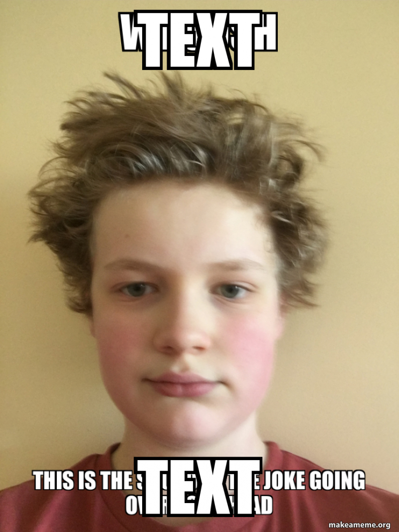 Text Text Meme Generator