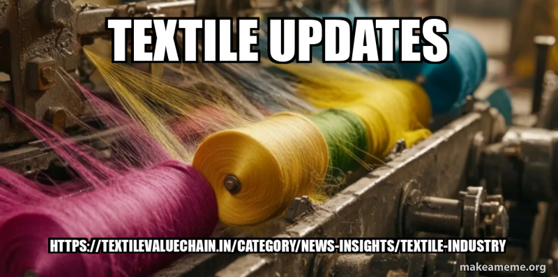Textile Updates HTTPS://TEXTILEVALUECHAIN.IN/CATEGORY/NEWS-INSIGHTS ...