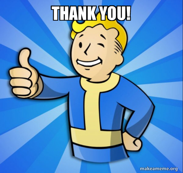 Thank You! - Vault Boy Fallout 4 game Meme Generator