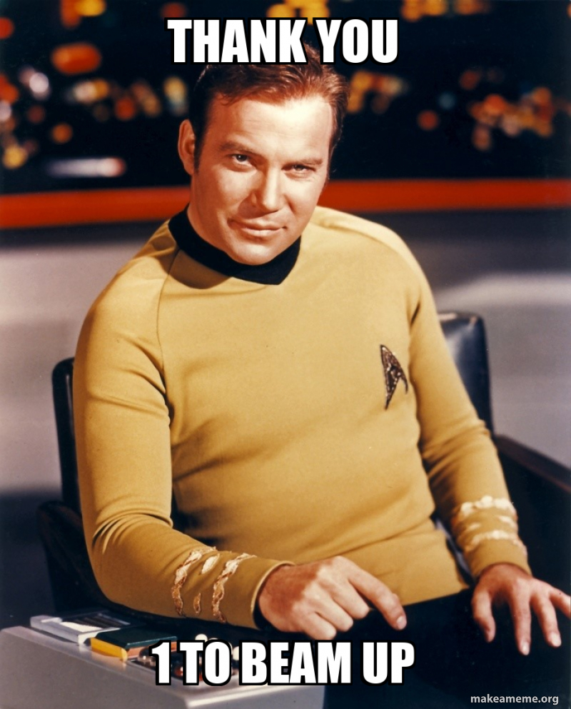 Thank You 1 to Beam Up Meme Generator