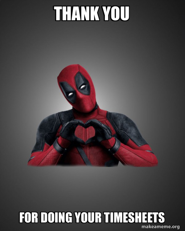 Thank you for doing your timesheets - Deadpool Heart Hands Meme Generator