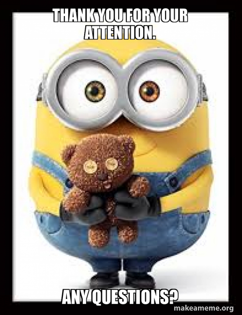 THANK YOU FOR YOUR ATTENTION. any QUESTIONS? Meme Generator