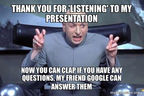 Thank you for 'listening' to my presentation Now you can clap if you ...