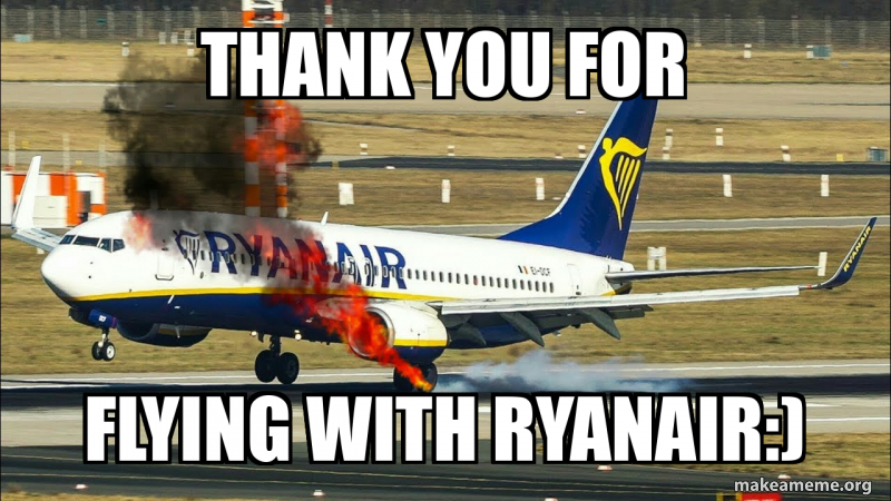 Thank you for Flying with ryanair:) Meme Generator