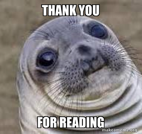 Thank you for reading Meme Generator