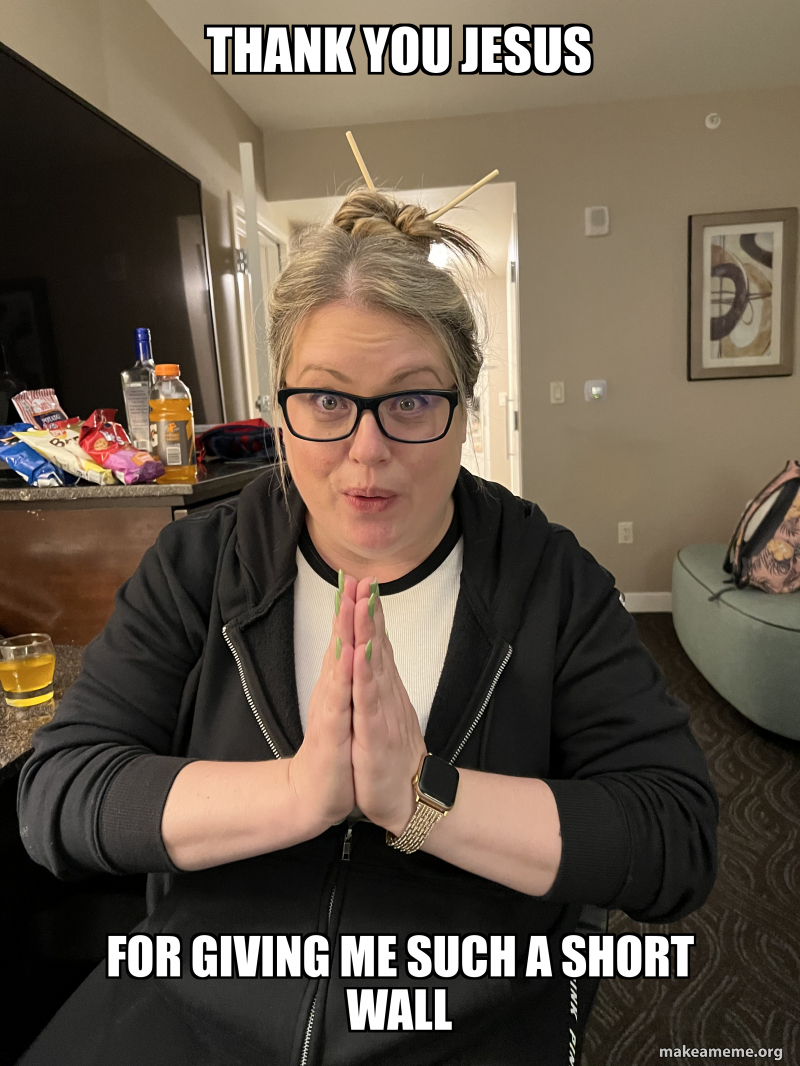 Thank you jesus For giving me such a short wall Meme Generator