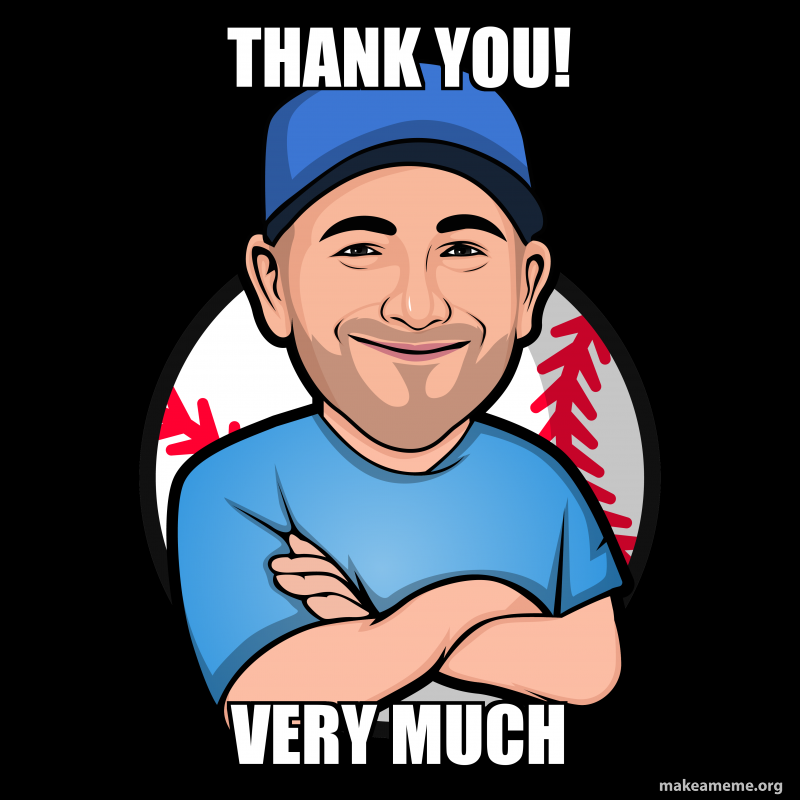 Thank you! Very much Meme Generator