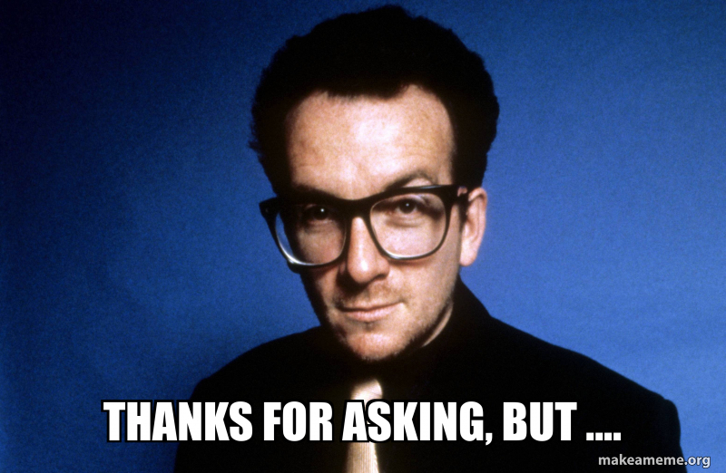 Thanks for asking, but .... Meme Generator