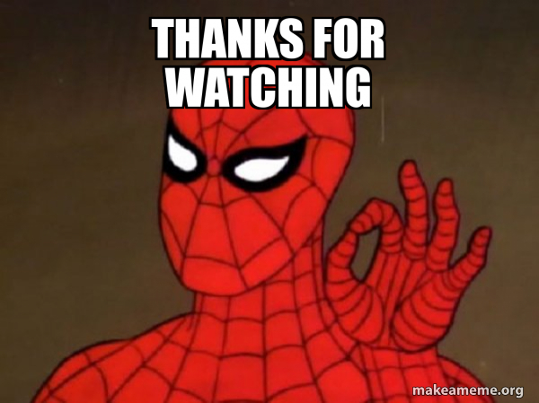 thanks for watching - Spiderman - Care factor Zero Meme Generator