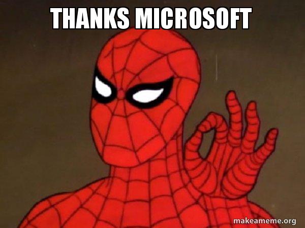 THANKS MICROSOFT - Spiderman - Care factor Zero Meme Generator