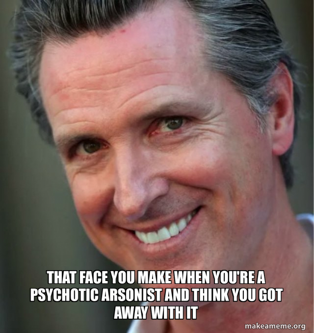 That face you make when you're a psychotic arsonist and think you got ...