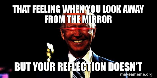 That feeling when YOU LOOK AWAY FROM THE MIRROR but your REFLECTION ...