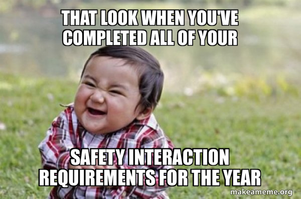 That look when you've completed all of your safety interaction ...