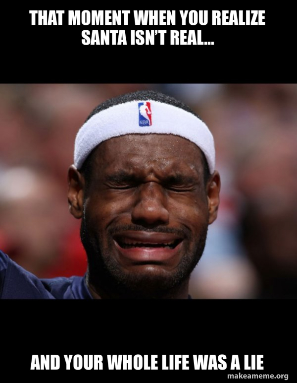 That moment when you realize Santa isn’t real… and your whole life was ...