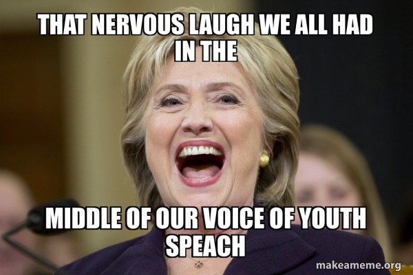 That nervous laugh we all had in the Middle of our voice of youth ...