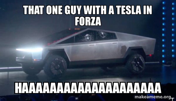 THAT ONE GUY WITH A TESLA IN FORZA HAAAAAAAAAAAAAAAAAAAA - Tesla Truck ...
