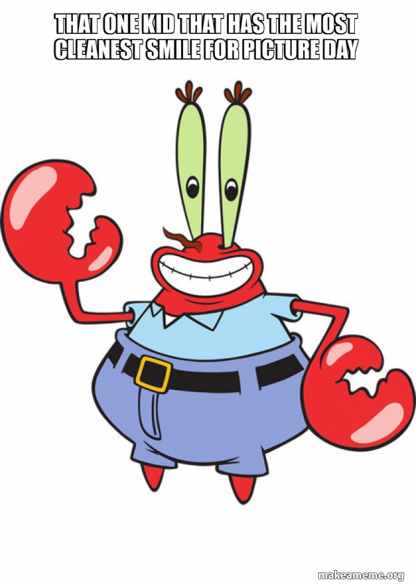 that one kid that has the most cleanest smile for picture day - Mr ...