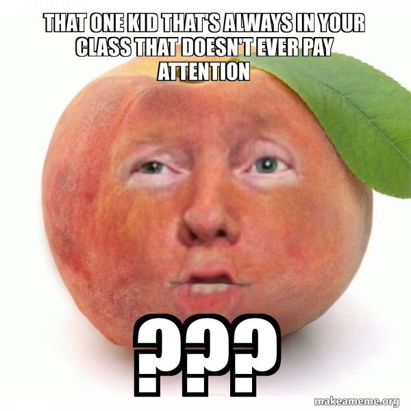 That one kid that's always in your class that doesn't ever pay ...