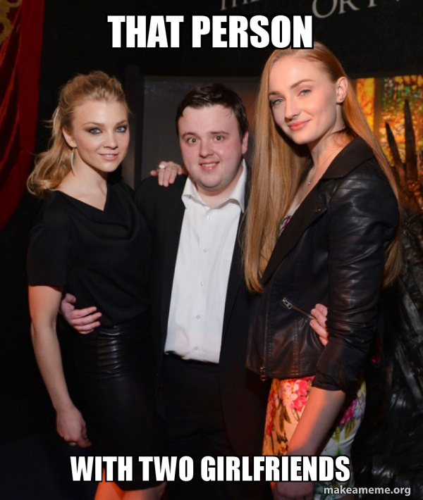 that person with two girlfriends - Good Luck John Meme Generator