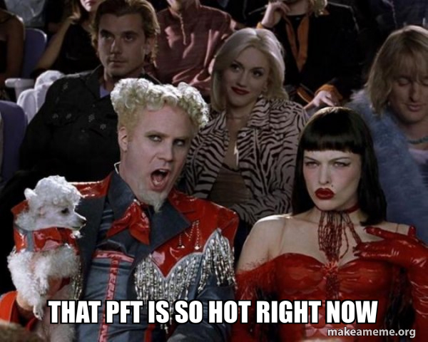 THAT PFT IS So Hot Right Now - So Hot Right Now Meme Generator