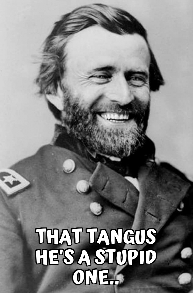 That tangus He's a stupid one.. Meme Generator