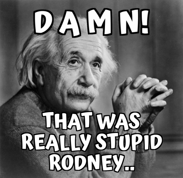 That was really stupid rodney.. Meme Generator