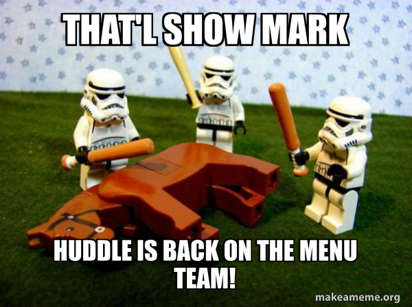 That'l show Mark Huddle is back on the menu team! - Flogging a Dead ...