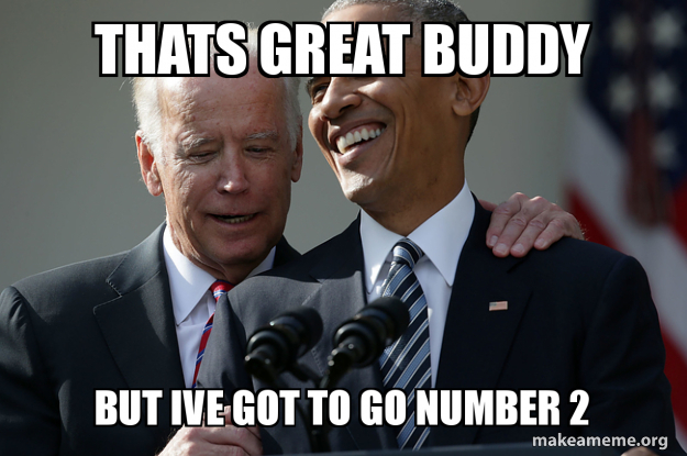 Thats great buddy But Ive got to go number 2 Meme Generator