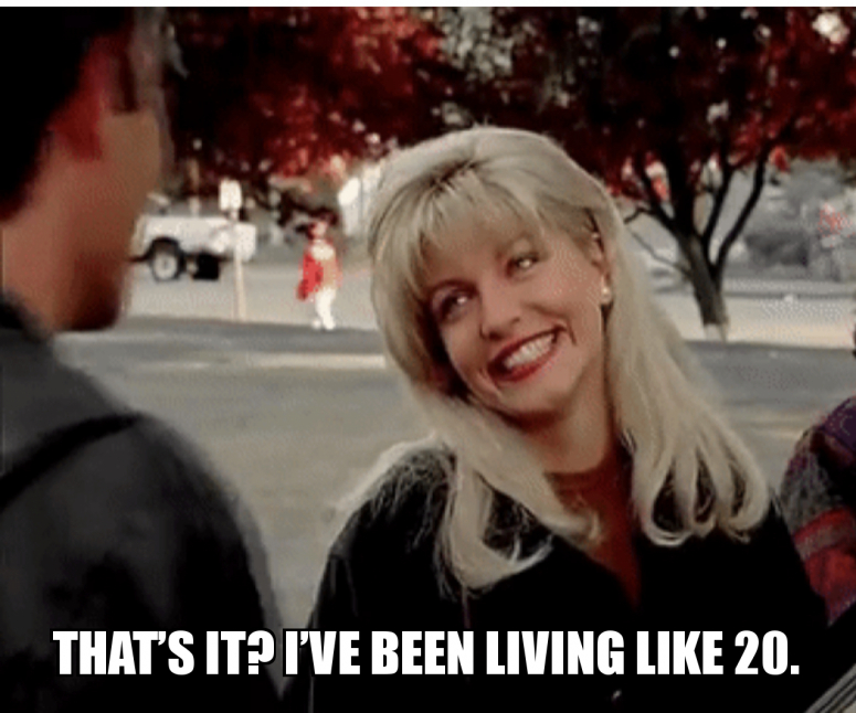 Thatâ€™s it? Iâ€™ve been living like 20. Meme Generator