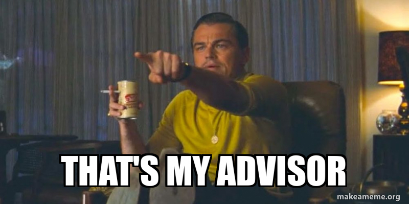 that's my advisor Meme Generator