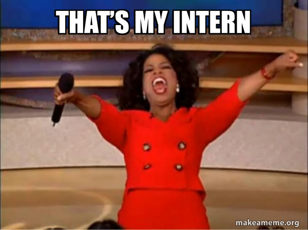 THAT’s MY INTERN - Oprah Winfrey - You Get a Car Meme Generator