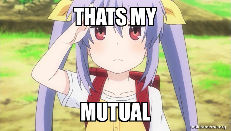 THATS MY mutual Meme Generator