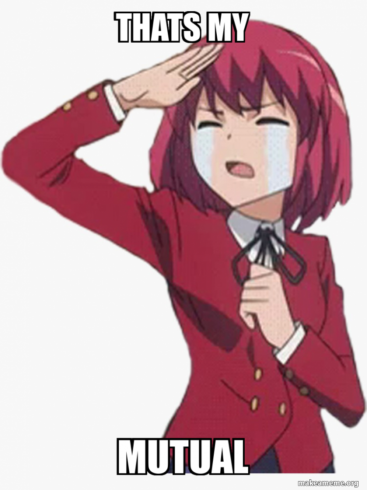 THATS MY mutual Meme Generator