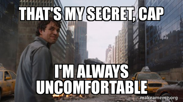 That's my secret, cap I'm always uncomfortable - That's My Secret Meme ...