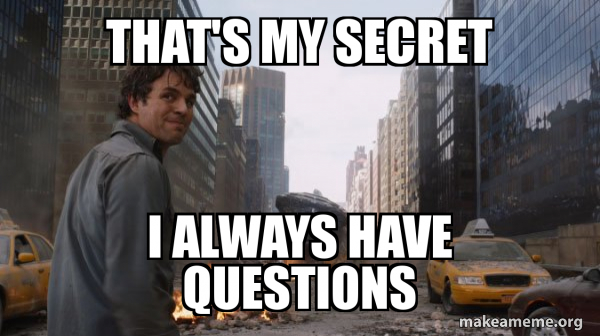 That's my SECRET I always have questions - That's My Secret Meme Generator