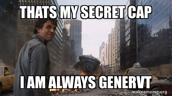 Thats my secret cap I am always genervt - That's My Secret Meme Generator