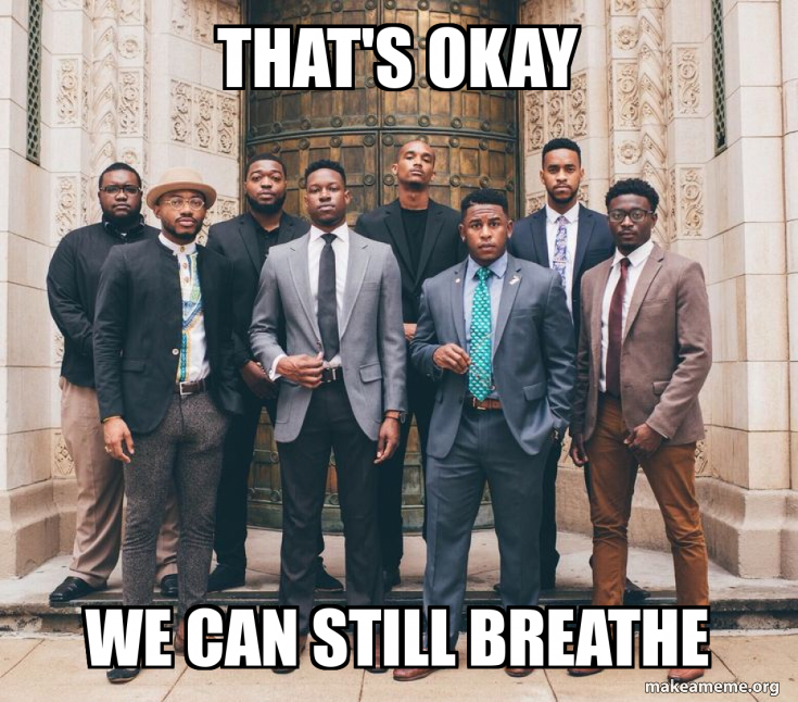 That's okay we can still breathe Meme Generator