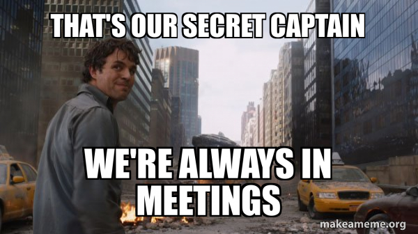 that's our secret captain we're always in meetings - That's My Secret ...