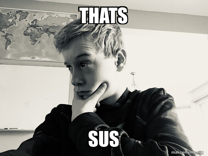 Thats Sus Meme Generator